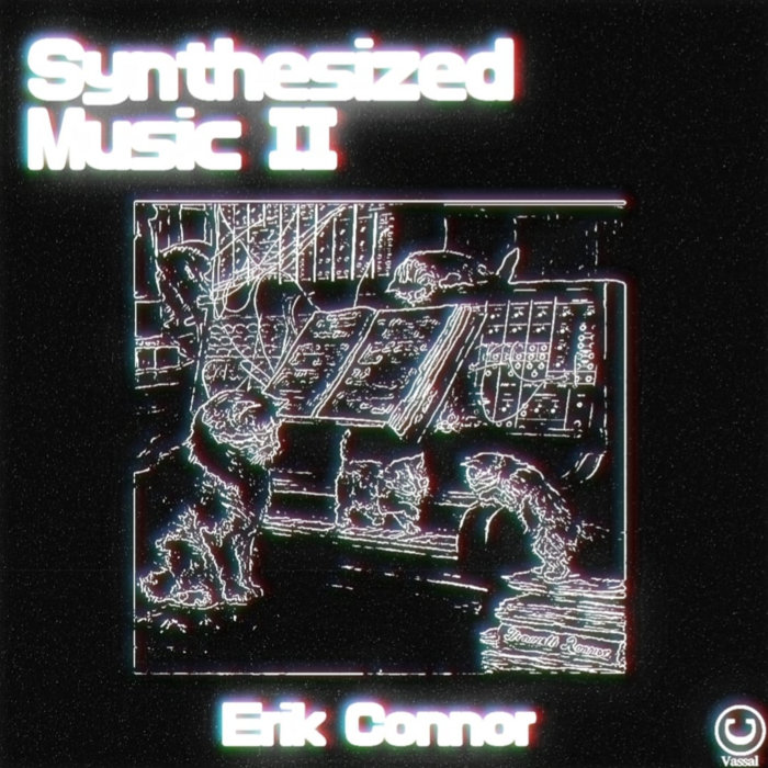Synthesized Music II | Erik Connor