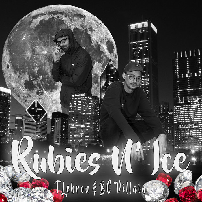 Rubies N' Ice | TLebron & BC Villain | TLebron