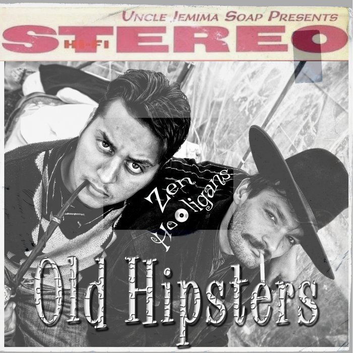 Old Hipsters (Single) | Zen Hooligans
