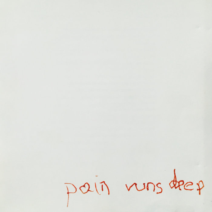 Pain Runs Deep | PAIN RUNS DEEP | Pain Runs Deep