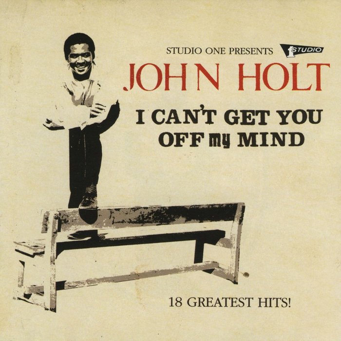 Can't Get You Off My Mind | John Holt