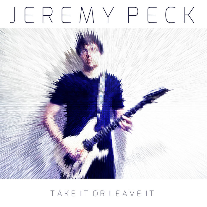 Take It Or Leave It | Jeremy Peck