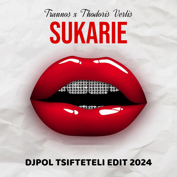 SUKARIE - Trannos x Thodoris Verlis (DJPOL TSIFTETELI EDIT 2024 ...