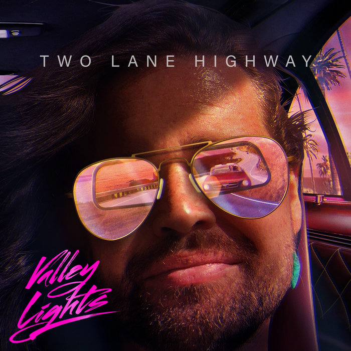Two Lane Highway | Valley Lights