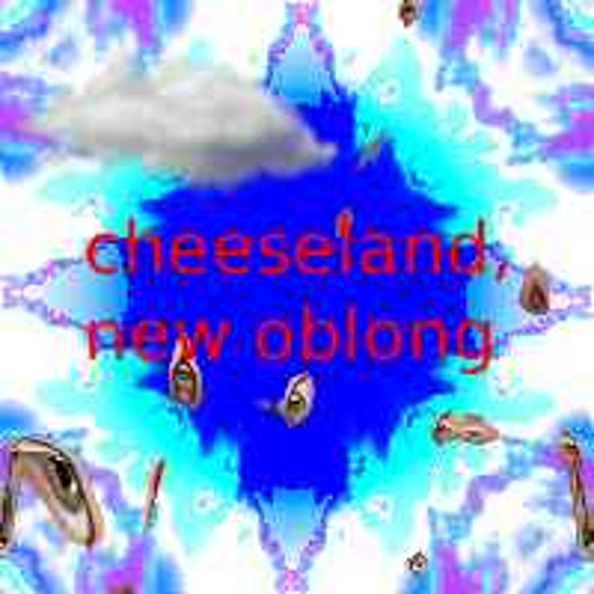 cheeseland, new oblong | Cheeseland, New Oblong