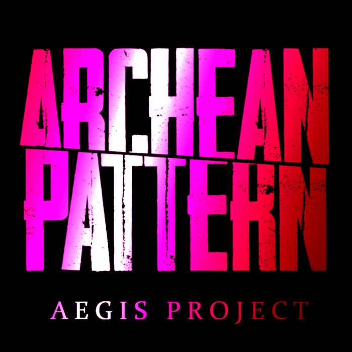 Aegis Project | Archean Pattern