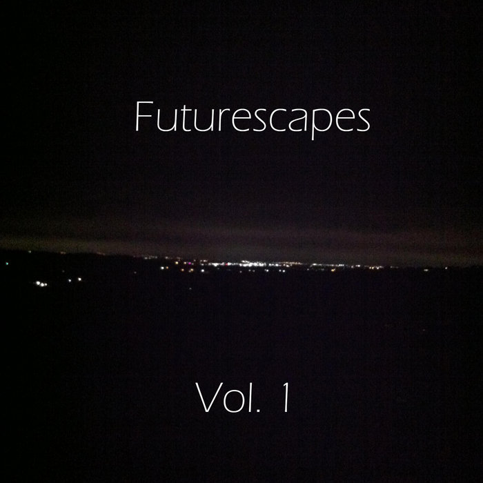 Volume 1 | futurescapes