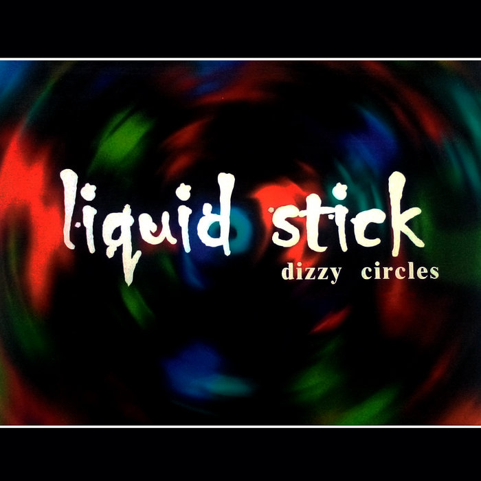 DIZZY CIRCLES | LIQUID STICK