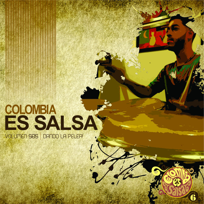 Colombia es Salsa Vol. 6 | Colombia es Salsa Colombia es Salsa Vol. 6 | Colombia es Salsa