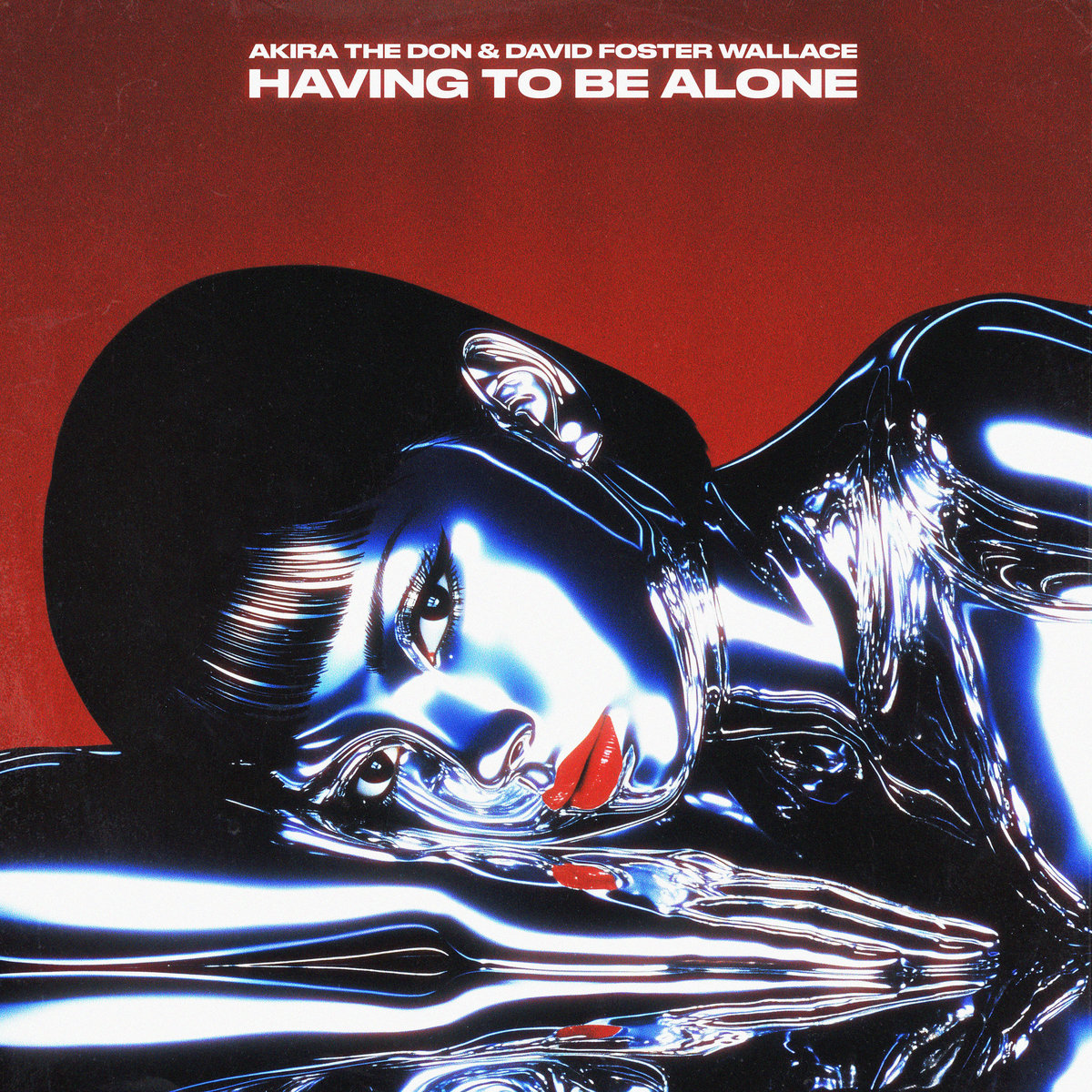 HAVING TO BE ALONE | Akira The Don, David Foster Wallace | Akira The Don
