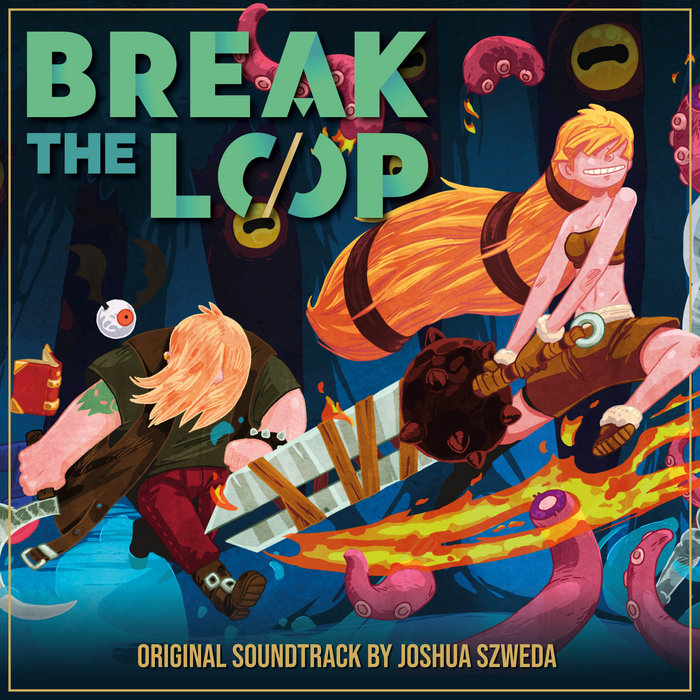 Break The Loop (Original Soundtrack) | Joshua Szweda