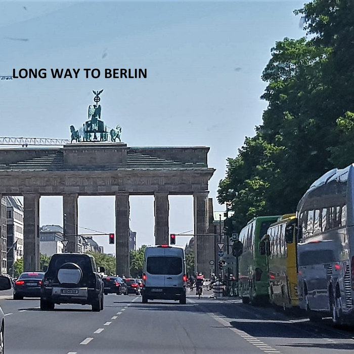 LONG WAY TO BERLIN | Daniel Dapin
