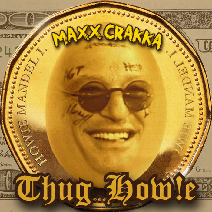 THUG H0W!E | MAXX CRAKKA 👨‍🦲 | Totally Tubular Records