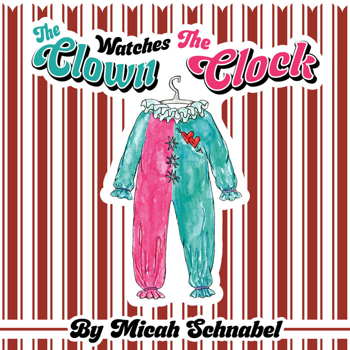 The Clown Watches The Clock | Micah Schnabel