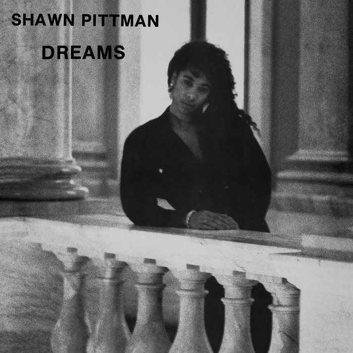 Dreams | Shawn Pittman