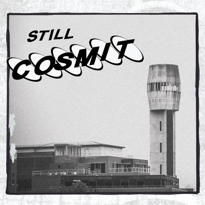Still Cosmit | Cosmit