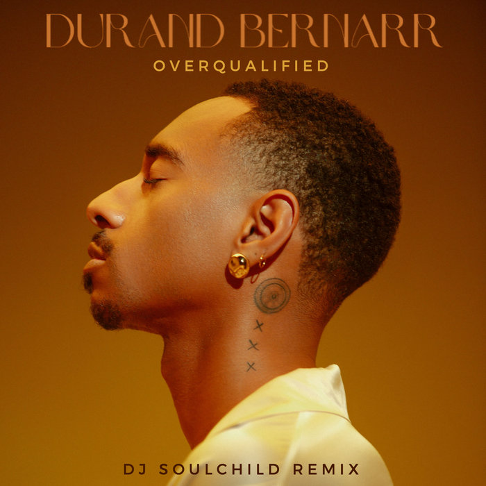 Overqualified (DJ Soulchild Remix) | DURAND BERNARR | DJ Soulchild