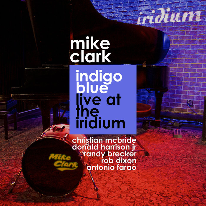 Indigo Blue Live At The Iridium | Mike Clark