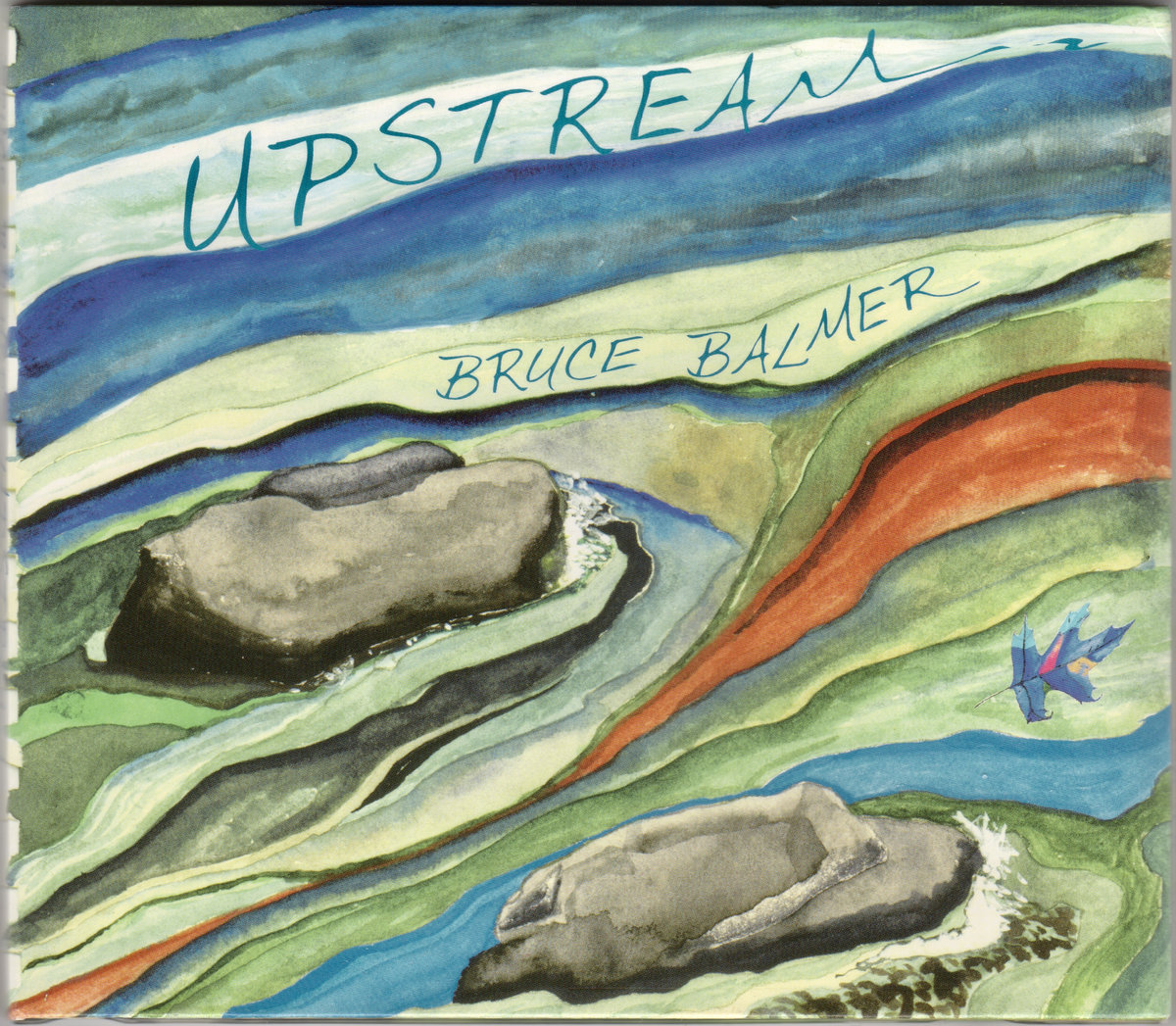 Upstream | Bruce Balmer