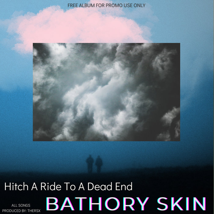 Hitch A Ride To A Dead End ep... | Bathory Skin | The DarkBlock Agency