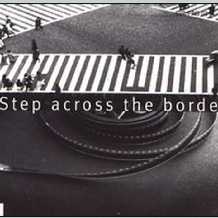 Step Across The Border | Fred Frith
