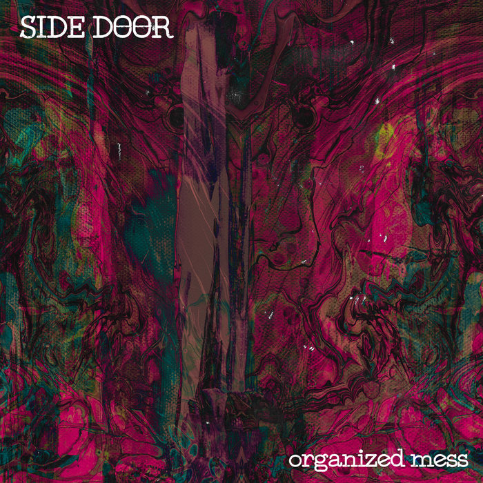 Organized Mess | SIDE DƟƟR