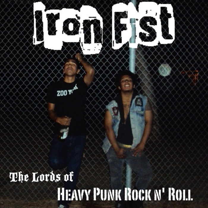 Lords of Heavy Punk Rock N Roll | Iron Fist