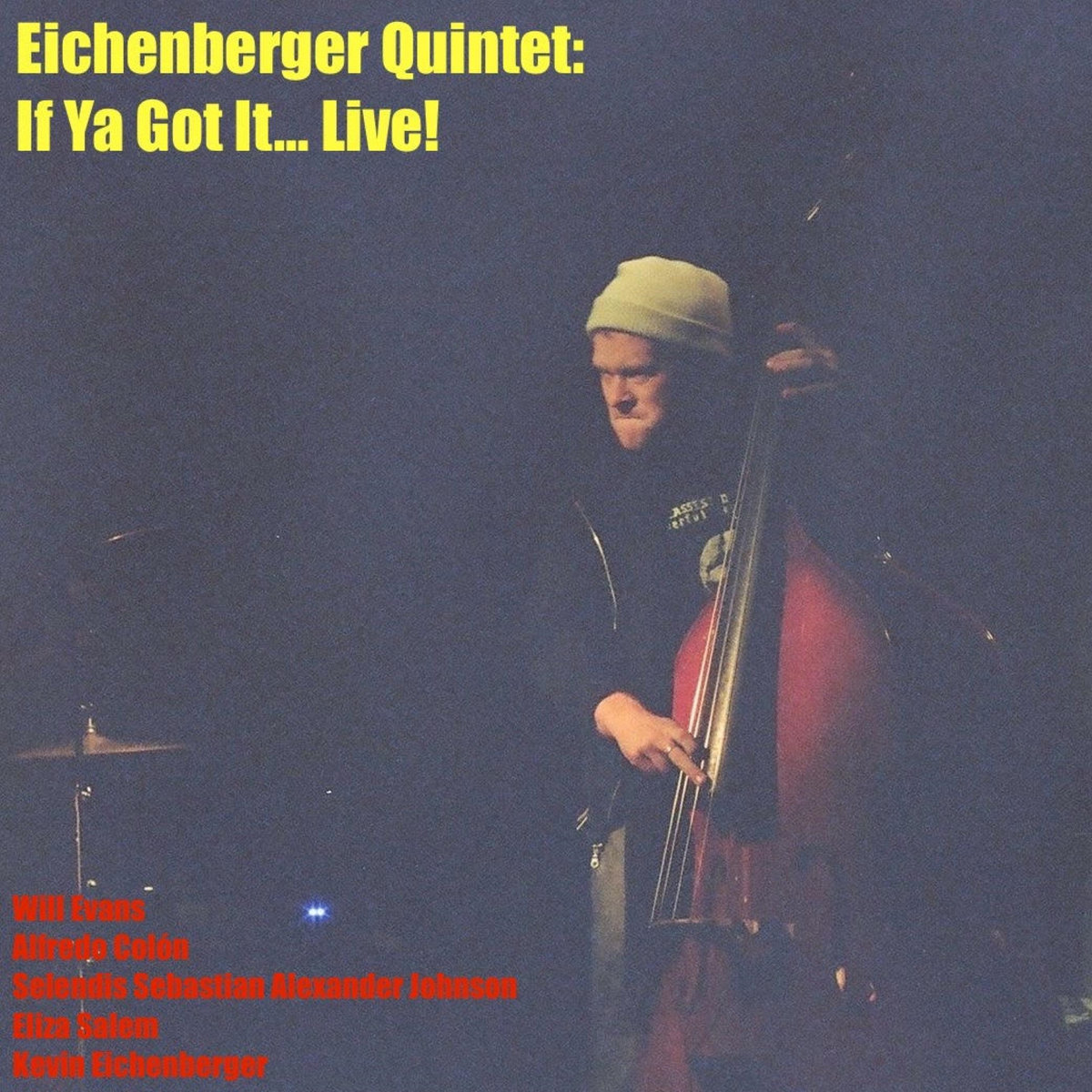 If Ya Got It... Live! | Eichenberger Quintet | Sixteen Tiny Teeth