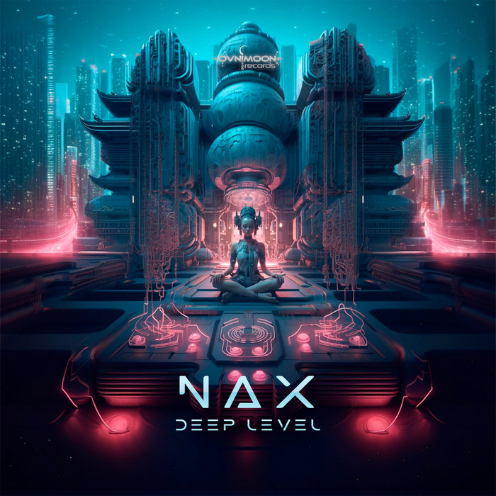 Deep Level | Nax (Ovnimoon Records) | Ovnimoon Records