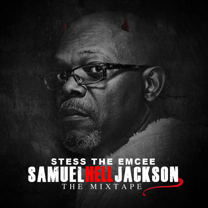 Samuel Hell Jackson The Mixtape | Stess The Emcee