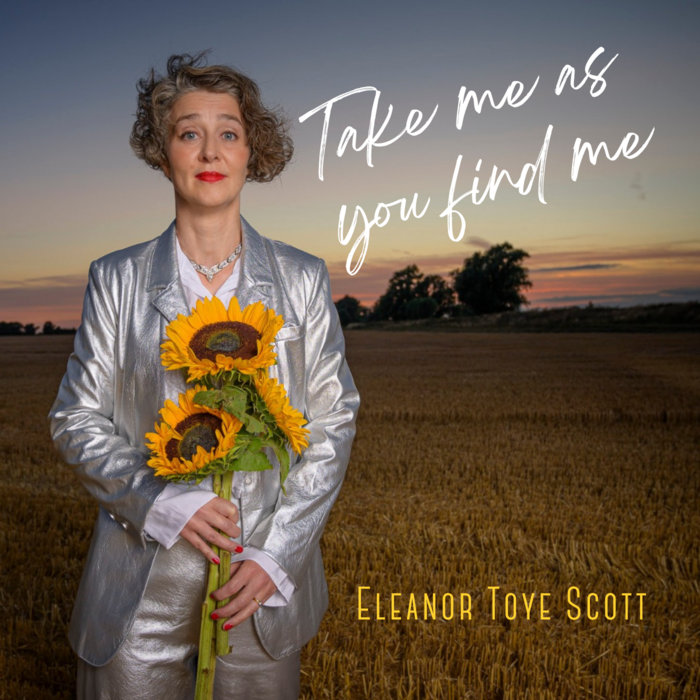 Take Me As You Find Me | Eleanor Toye Scott