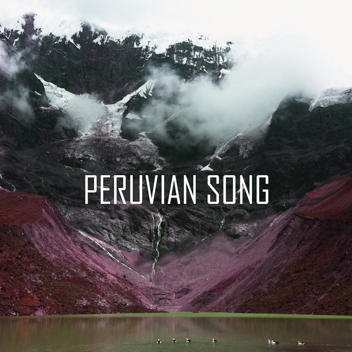 Peruvian Song | WILHELM