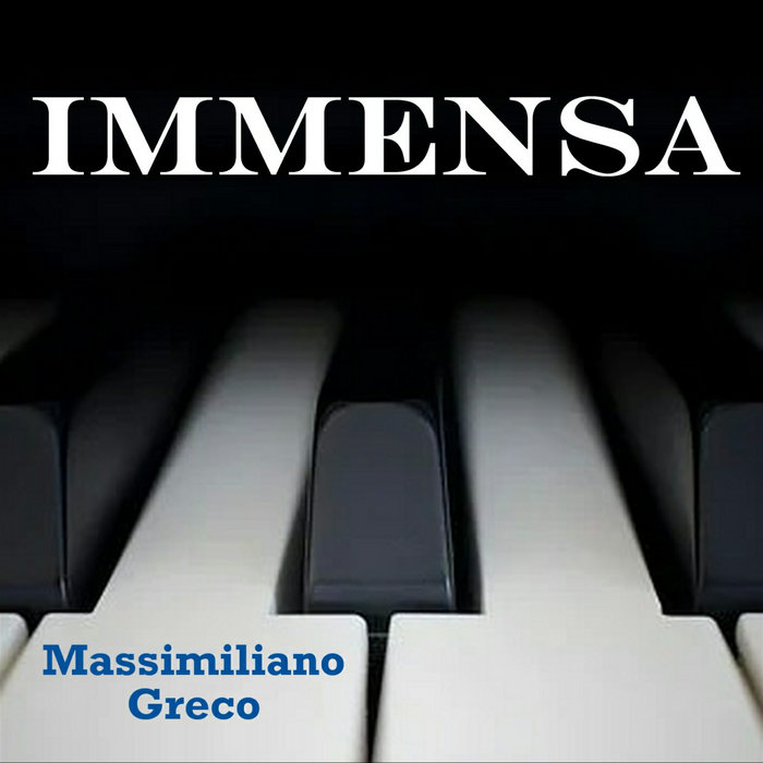 IMMENSA | Massimiliano Greco Pianist and Composer