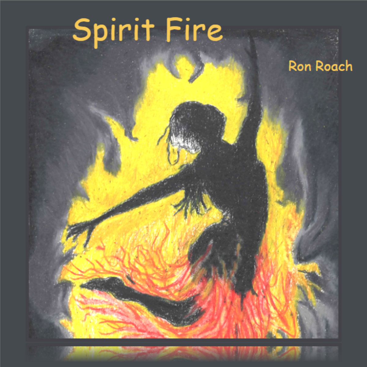 Spirit Fire | Ron Roach