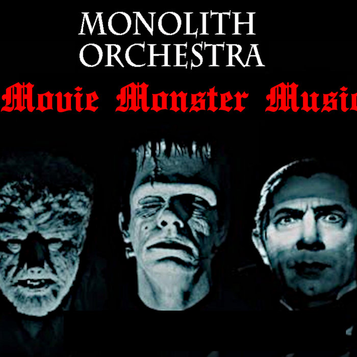 MOVIE MONSTER MUSIC | Monolith Orchestra