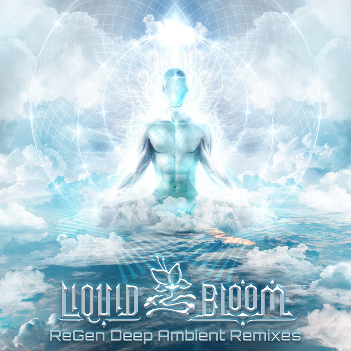 ReGen: Deep Ambient Remixes | Liquid Bloom | Desert Trax