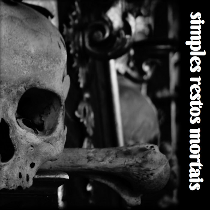 Simples Restos Mortais | Simples Restos Mortais