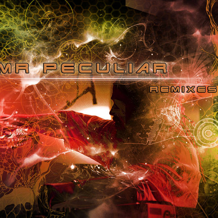 REMIXES | Mr Peculiar