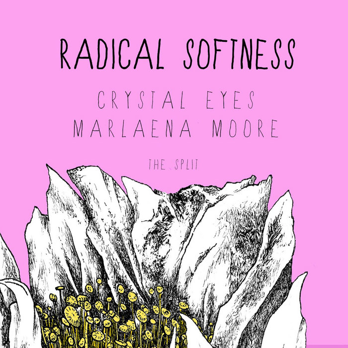 Radical Softness - The Split | Crystal Eyes