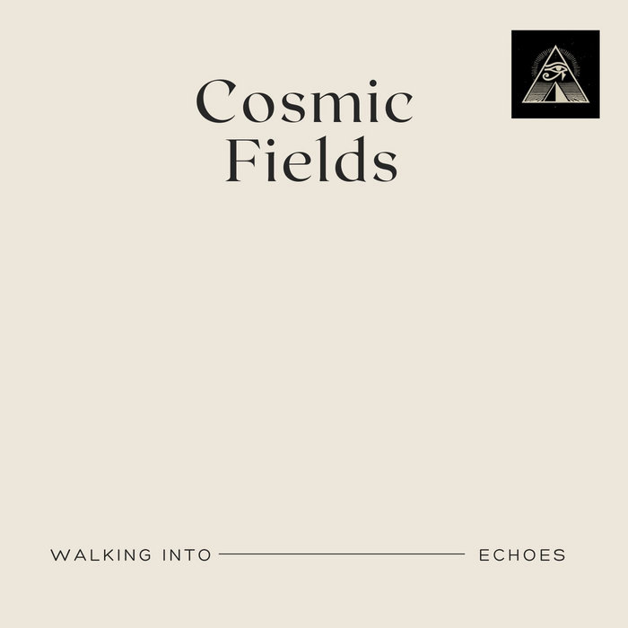 Cosmic Fields - Walking Into Echoes | elementsart