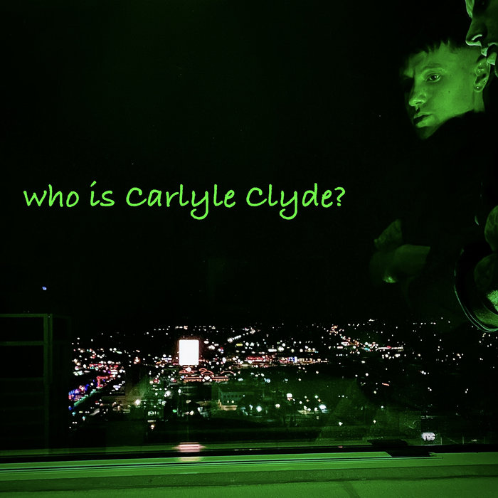 Who Is Carlyle Clyde? | Noah Rosen
