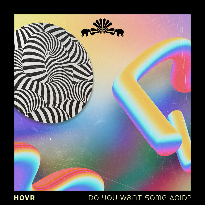 Do You Want Some Acid? | HOVR | 3000° Grad