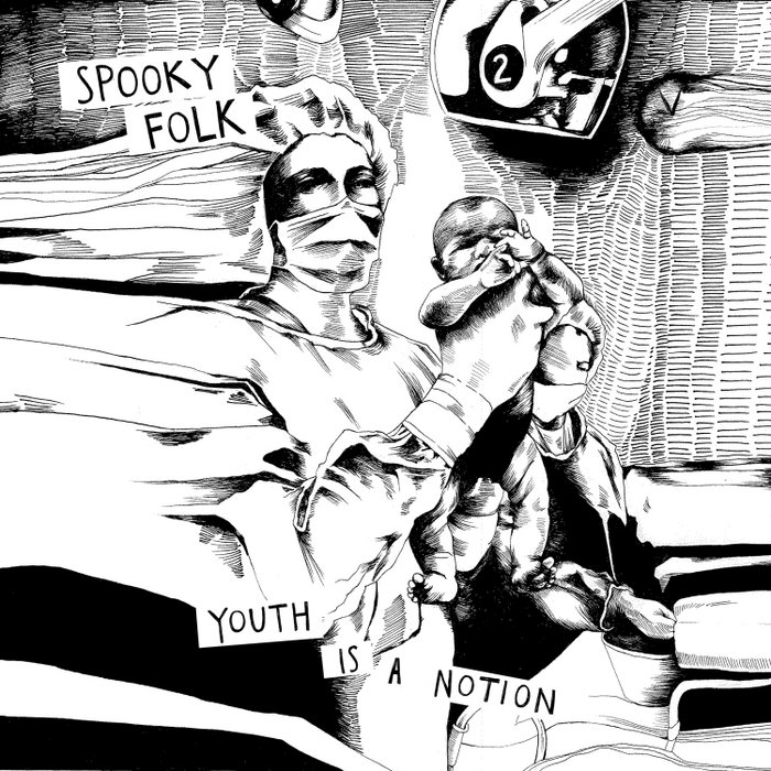 Youth Is A Notion | SPOOKY FOLK