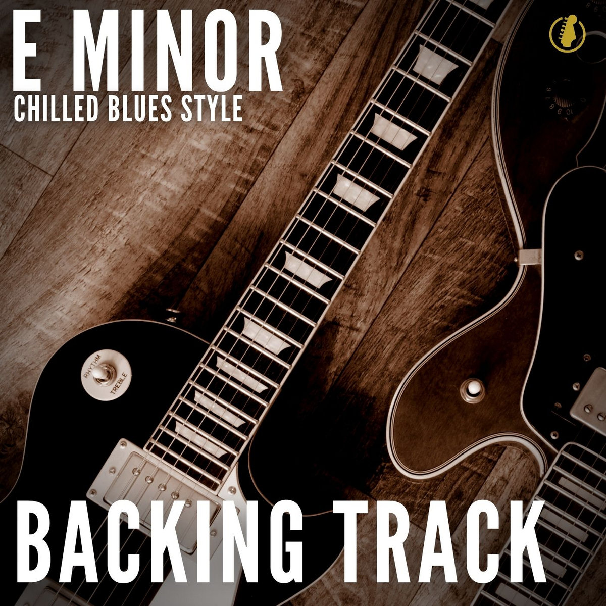E Minor Chilled Blues Style Backing Track | Greg Shute