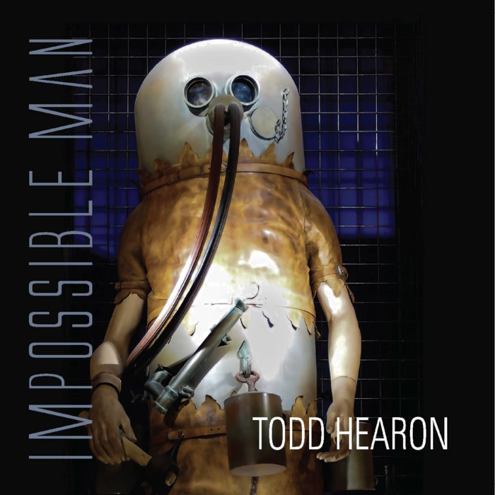 IMPOSSIBLE MAN | Todd Hearon