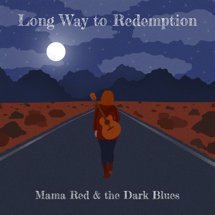 Long Way to Redemption | Mama Red & the Dark Blues
