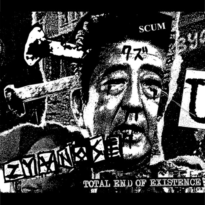 TOTAL END OF EXISTENCE | ZYANOSE