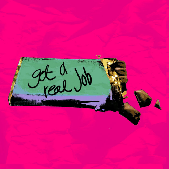 Get A Real Job | Jitterz