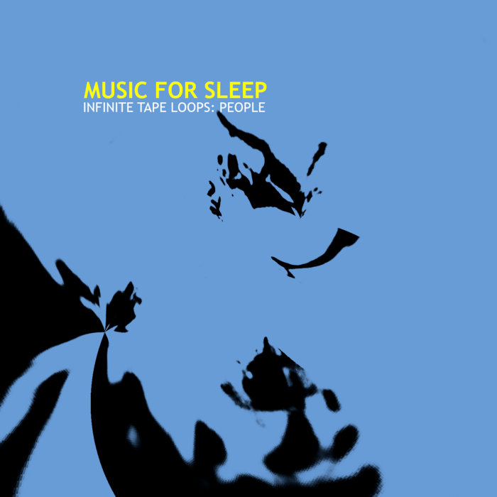 Infinite Tape Loops: People | Music For Sleep | Andrea Porcu / come le ...