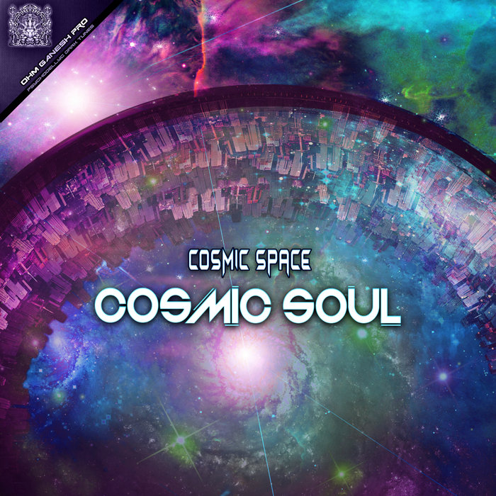 Cosmic Soul - Cosmic Space (OGP127 - Ohm Ganesh Pro) | Ohm Ganesh Pro